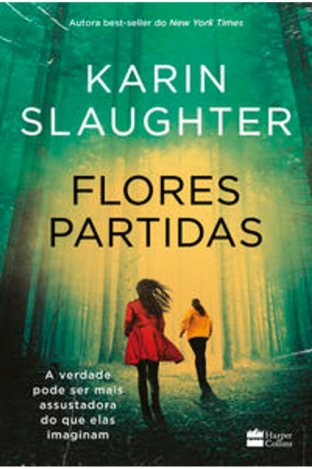 FLORES PARTIDAS | NOVA EDIÇÃO DO BEST-SELLER DE KARIN SLAUGHTER - Dois ...